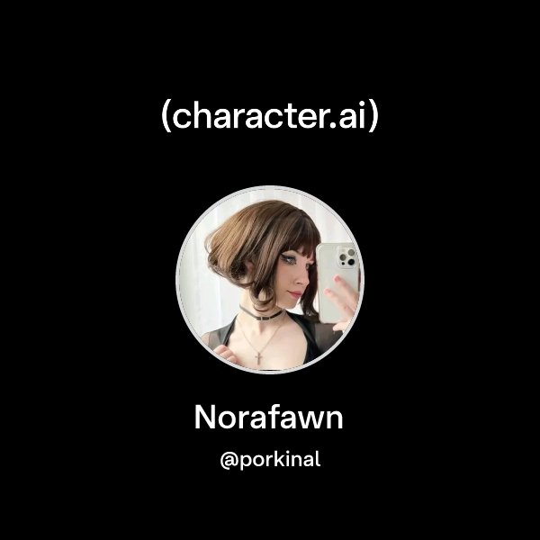 Chat with Norafawn | character.ai | AI Chat, Reimagined–Your Words ...