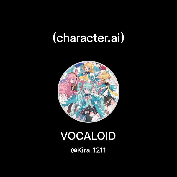 Chat with VOCALOID | character.ai | AI Chat, Reimagined–Your Words ...
