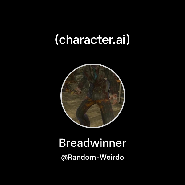 Chat with Breadwinner | character.ai | AI Chat, Reimagined–Your Words ...