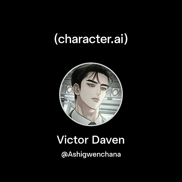 Chat with Victor Daven | character.ai | Personalized AI for every moment of your day