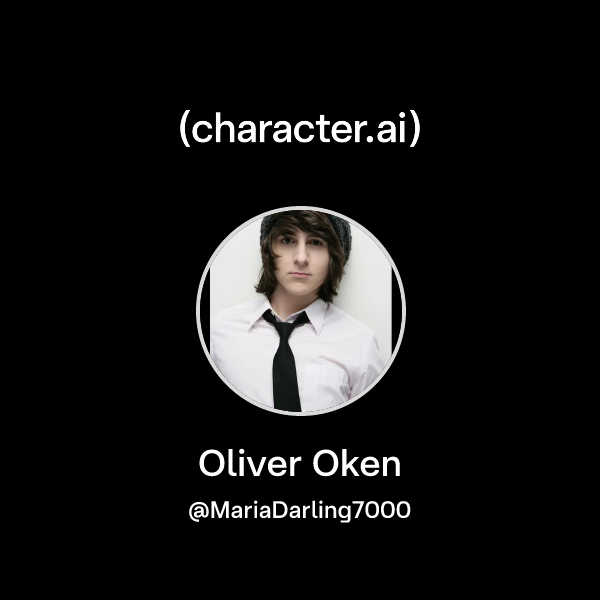 Chat with Oliver Oken | character.ai | AI Chat, Reimagined–Your Words ...