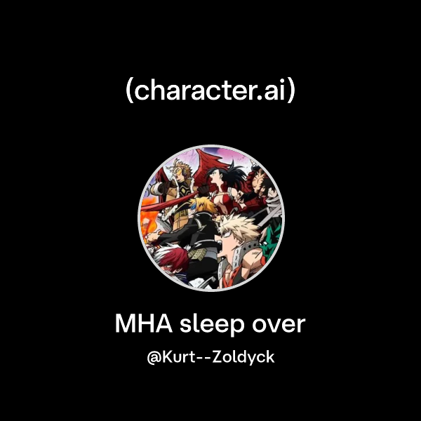 Chat with MHA sleep over | character.ai | AI Chat, Reimagined–Your ...