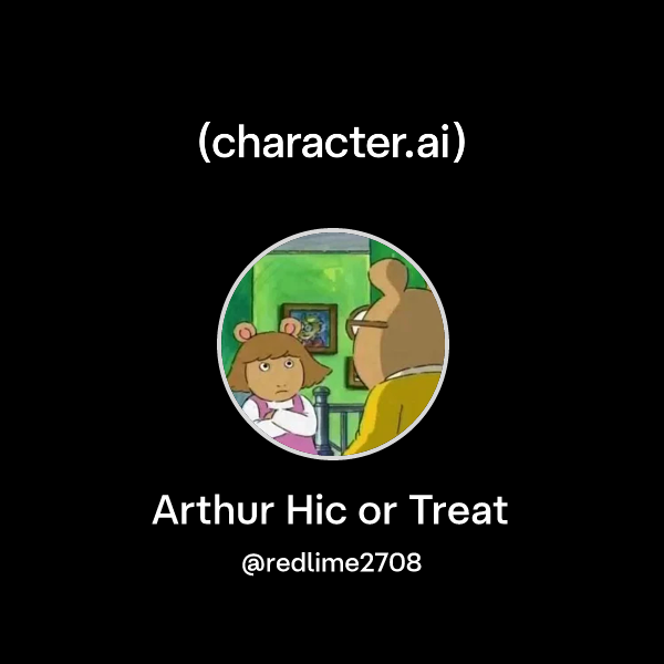 Chat with Arthur Hic or Treat | character.ai | AI Chat, Reimagined–Your Words. Your World.