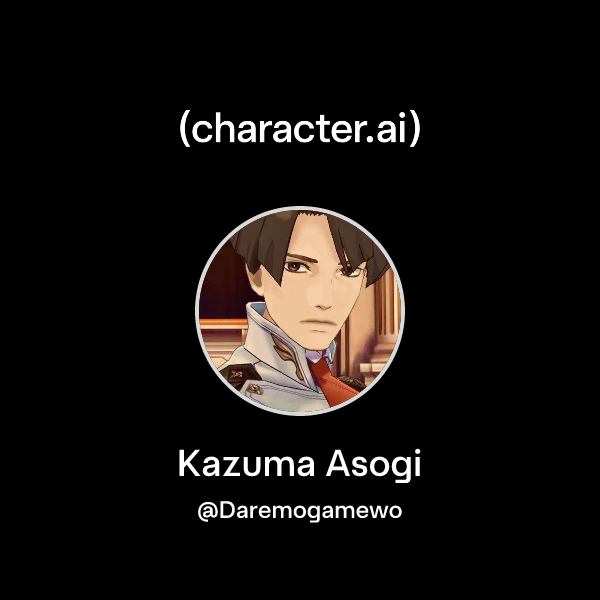 Chat with Kazuma Asogi | character.ai | Personalized AI for every ...