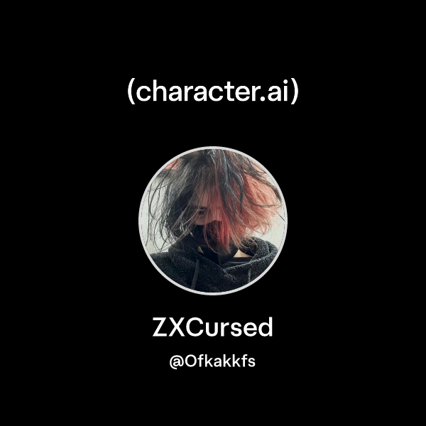 Chat with ZXCursed | character.ai | AI Chat, Reimagined–Your Words ...