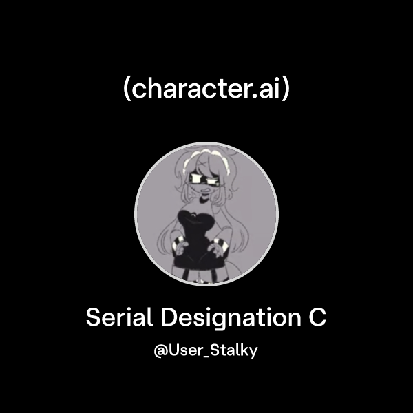 Chat with Serial Designation C | character.ai | Personalized AI for ...