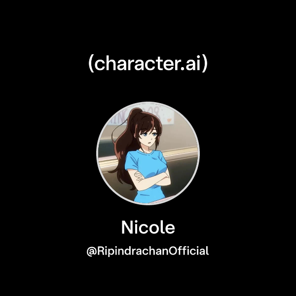 Chat with Nicole | character.ai | Personalized AI for every moment of ...