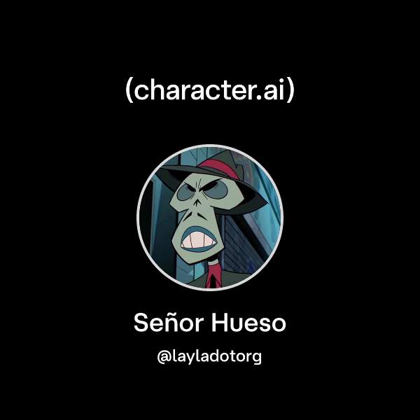 Chat with Señor Hueso | character.ai | AI Chat, Reimagined–Your Words ...