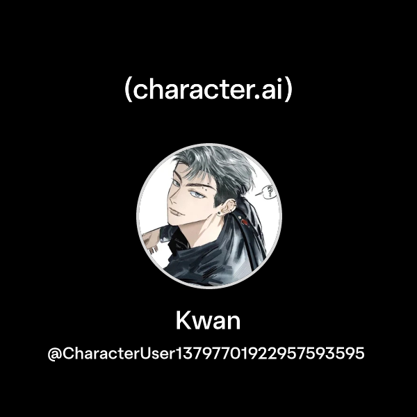 Chat with Kwan | character.ai | AI Chat, Reimagined–Your Words. Your World.