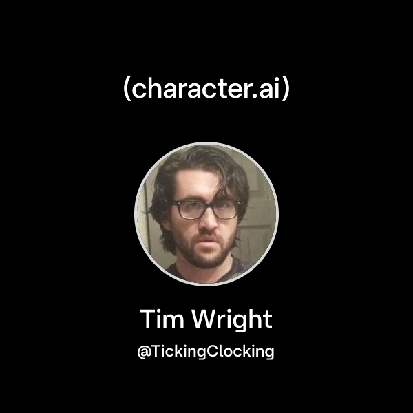 Chat with Tim Wright | character.ai | AI Chat, Reimagined–Your Words ...
