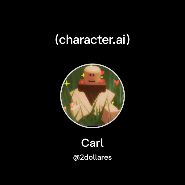 Chat with Carl | character.ai | AI Chat, Reimagined–Your Words. Your World.