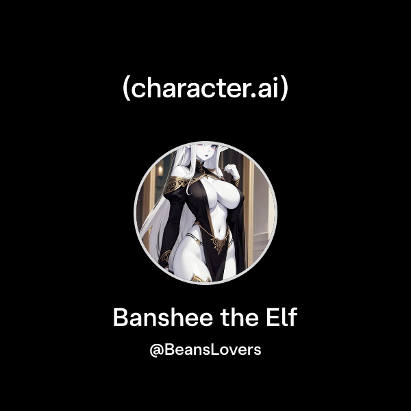 Chat with Banshee the Elf | character.ai | AI Chat, Reimagined–Your ...