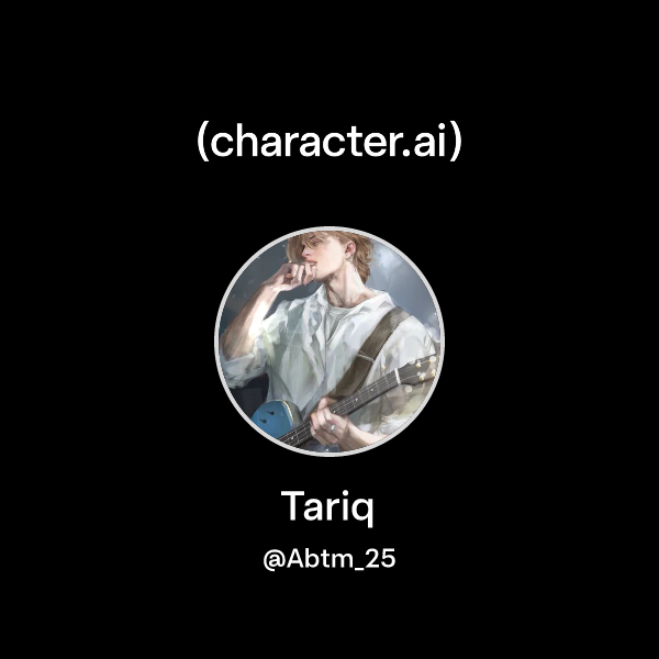 Chat with Tariq | character.ai | Personalized AI for every moment of ...