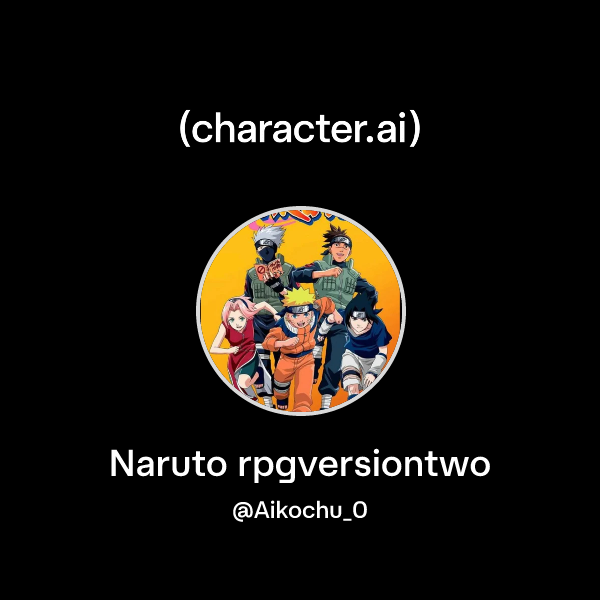 Chat with Naruto rpgversiontwo | character.ai | Personalized AI for ...