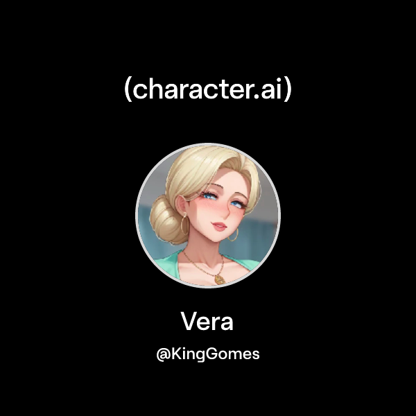 Chat with Vera | character.ai | AI Chat, Reimagined–Your Words. Your World.