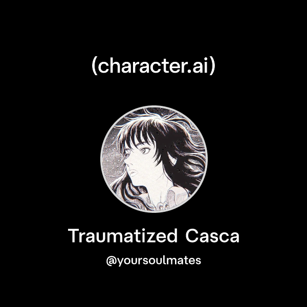 Chat with Traumatized Casca | character.ai | AI Chat, Reimagined–Your ...