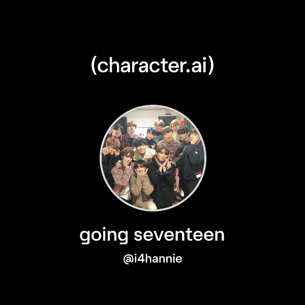 Chat with going seventeen | character.ai | AI Chat, Reimagined–Your ...
