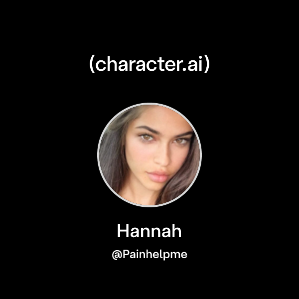 Chat with Hannah | character.ai | Personalized AI for every moment of ...