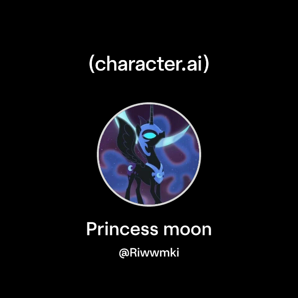 Chat with Princess moon | character.ai | AI Chat, Reimagined–Your Words. Your World.