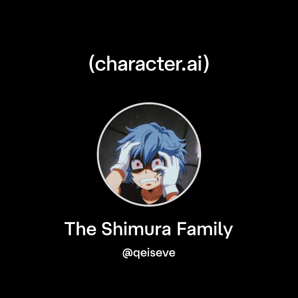 Chat with The Shimura Family | character.ai | AI Chat, Reimagined–Your ...