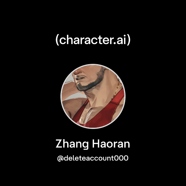 Chat with Zhang Haoran | character.ai | AI Chat, Reimagined–Your Words ...