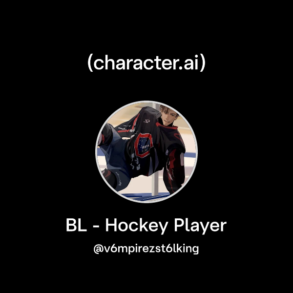 Chat with BL - Hockey Player | character.ai | AI Chat, Reimagined–Your ...