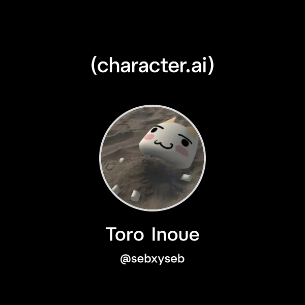 Chat with Toro Inoue | character.ai | Personalized AI for every moment ...