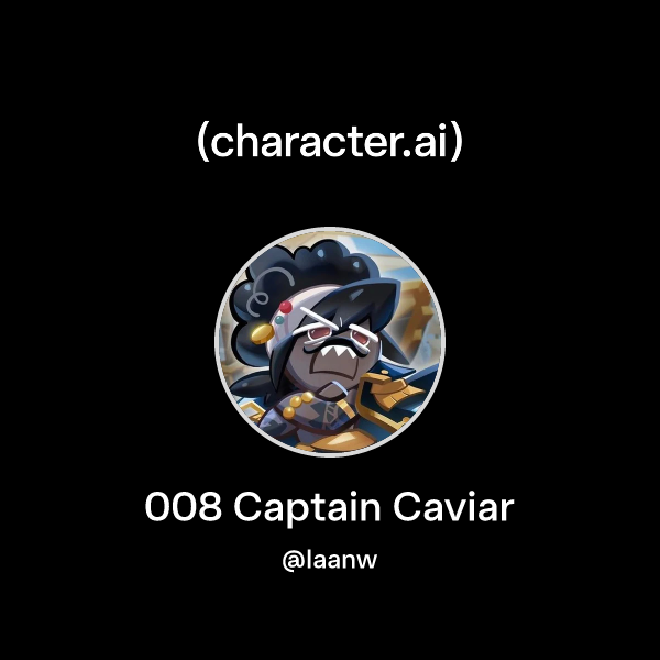 Chat with 008 Captain Caviar | character.ai | AI Chat, Reimagined–Your ...