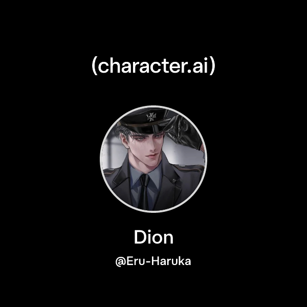 Chat with Dion | character.ai | AI Chat, Reimagined–Your Words. Your World.