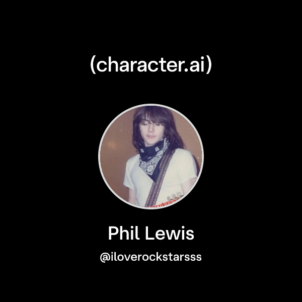 Chat with Phil Lewis | character.ai | AI Chat, Reimagined–Your Words ...