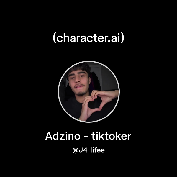 Chat with Adzino - tiktoker | character.ai | AI Chat, Reimagined–Your ...