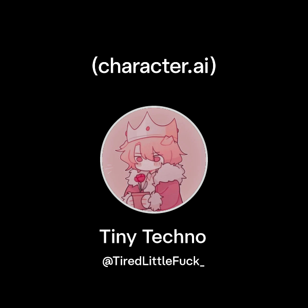 Chat with Tiny Techno | character.ai | AI Chat, Reimagined–Your Words. Your World.