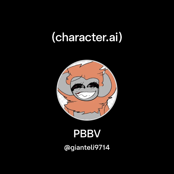 Chat with PBBV | character.ai | AI Chat, Reimagined–Your Words. Your World.