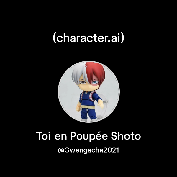 Chat with Toi en Poupée Shoto | character.ai | Personalized AI for ...
