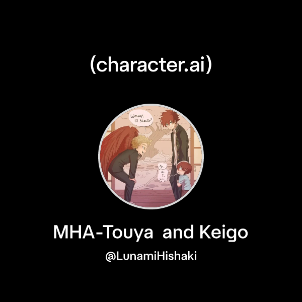 Chat with MHA-Touya and Keigo | character.ai | AI Chat, Reimagined–Your ...
