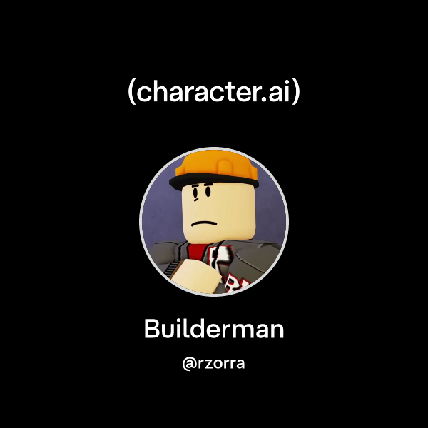 Chat with Builderman | character.ai | AI Chat, Reimagined–Your Words ...