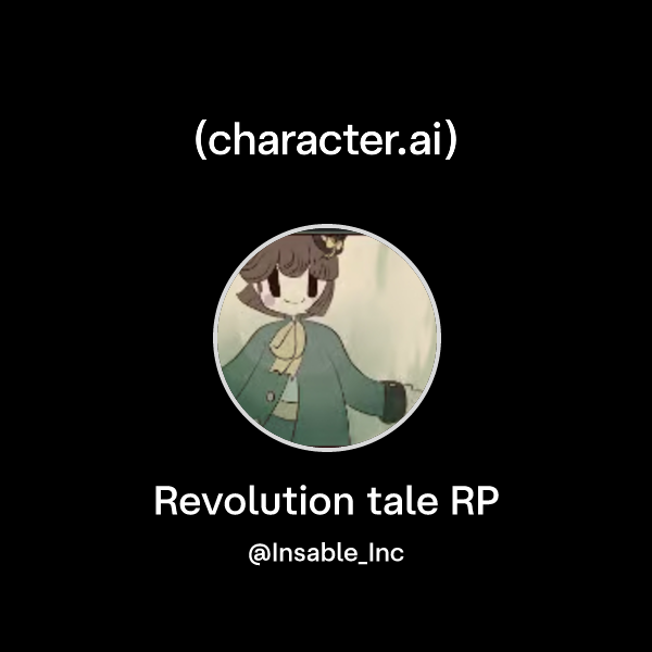 Chat with Revolution tale RP | character.ai | Personalized AI for every ...