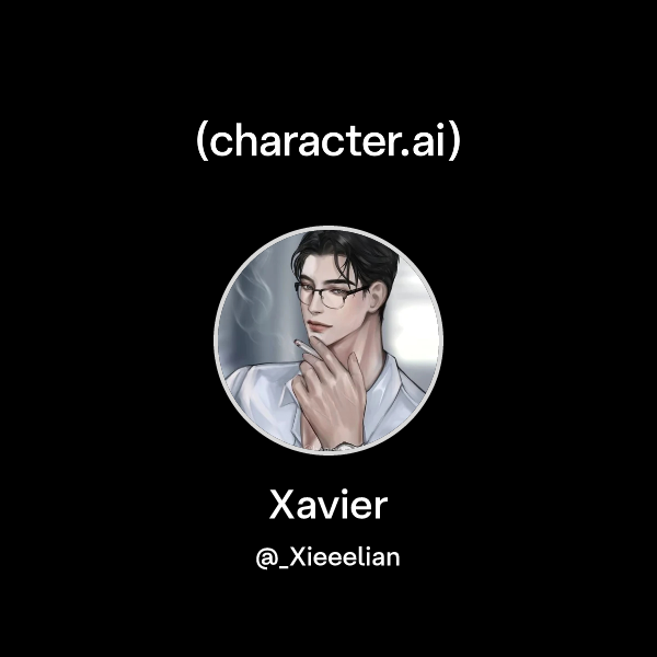 Chat with Xavier | character.ai | AI Chat, Reimagined–Your Words. Your ...