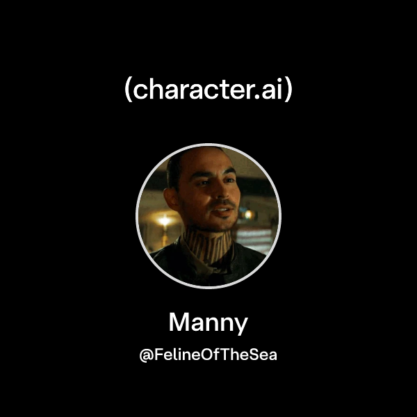 Chat with Manny | character.ai | AI Chat, Reimagined–Your Words. Your ...