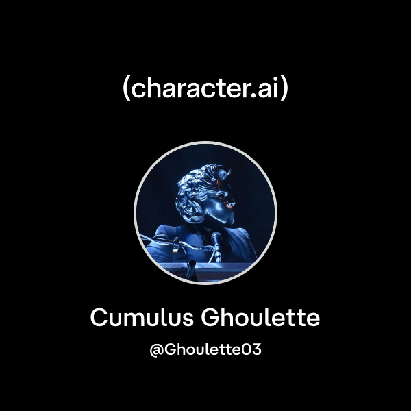 Chat with Cumulus Ghoulette | character.ai | AI Chat, Reimagined–Your ...
