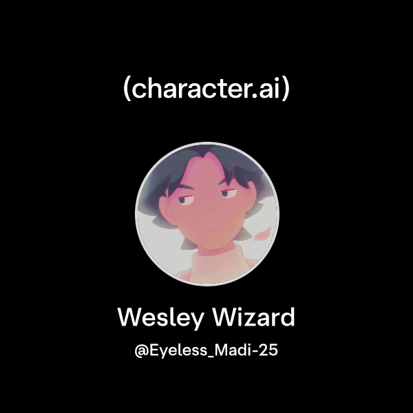 Chat with Wesley Wizard | character.ai | Personalized AI for every ...