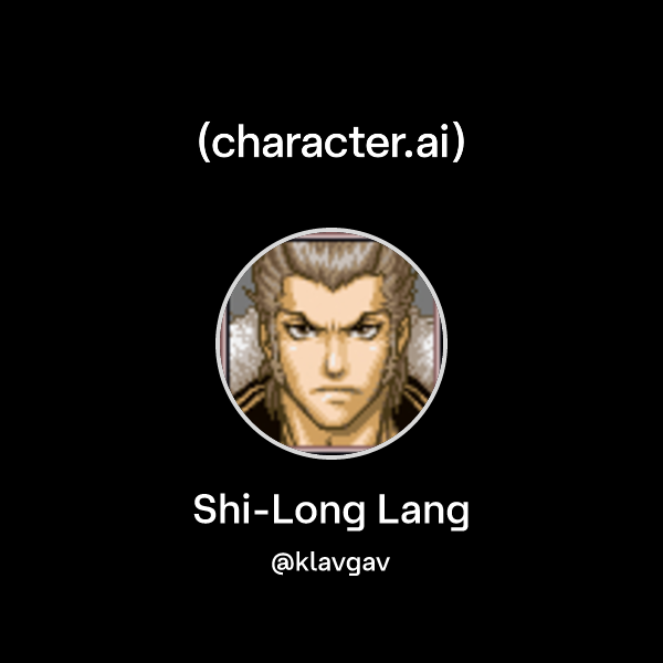 Chat with Shi-Long Lang | character.ai | AI Chat, Reimagined–Your Words ...