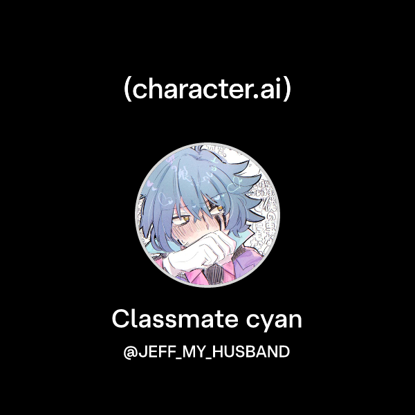 Chat with Classmate cyan | character.ai | AI Chat, Reimagined–Your ...