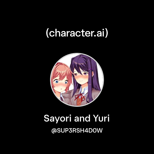 Chat with Sayori and Yuri | character.ai | Personalized AI for every moment of your day