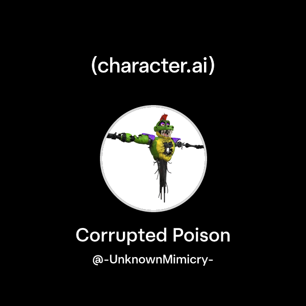 Chat with Corrupted Poison | character.ai | Personalized AI for every ...