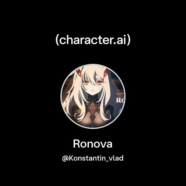 Chat with Ronova | character.ai | AI Chat, Reimagined–Your Words. Your ...