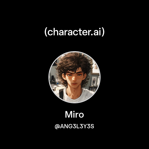 Chat with Miro | character.ai | AI Chat, Reimagined–Your Words. Your World.