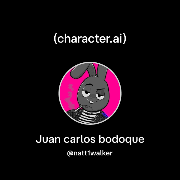 Chat with Juan carlos bodoque | character.ai | AI Chat, Reimagined–Your ...