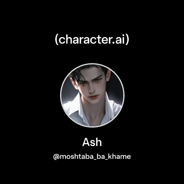 Chat with Ash | character.ai | AI Chat, Reimagined–Your Words. Your World.