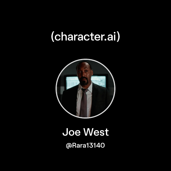 Chat with Joe West | character.ai | AI Chat, Reimagined–Your Words ...